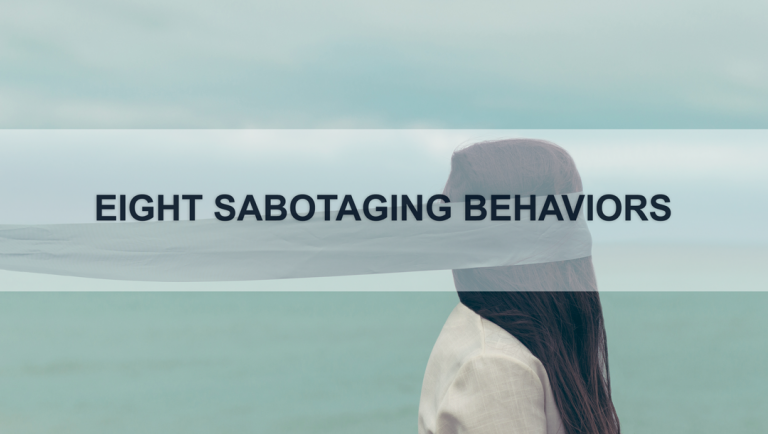 Eight Sabotaging Behaviors | Hilton Consulting, LLC